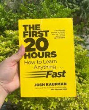 The First 20 Hours: How to Learn Anything Fast by Josh Kaufman | Daraz.pk