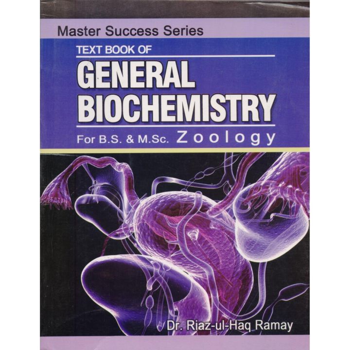 Text Book of General Biochemistry for BS & MSC Zoology by Dr. Riaz ul ...