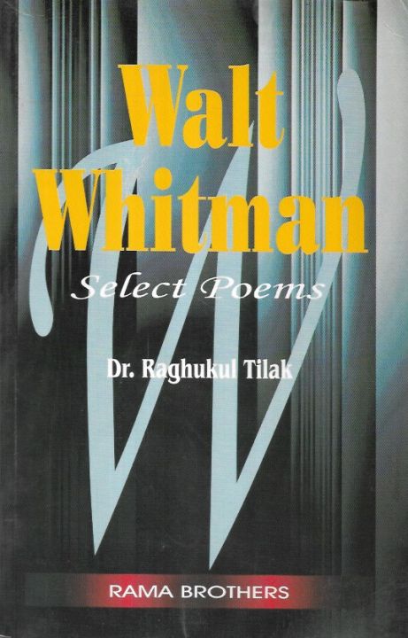 Walt Whitman - Tilak Notes - Select Poems with Text, Q and A. by Walt ...