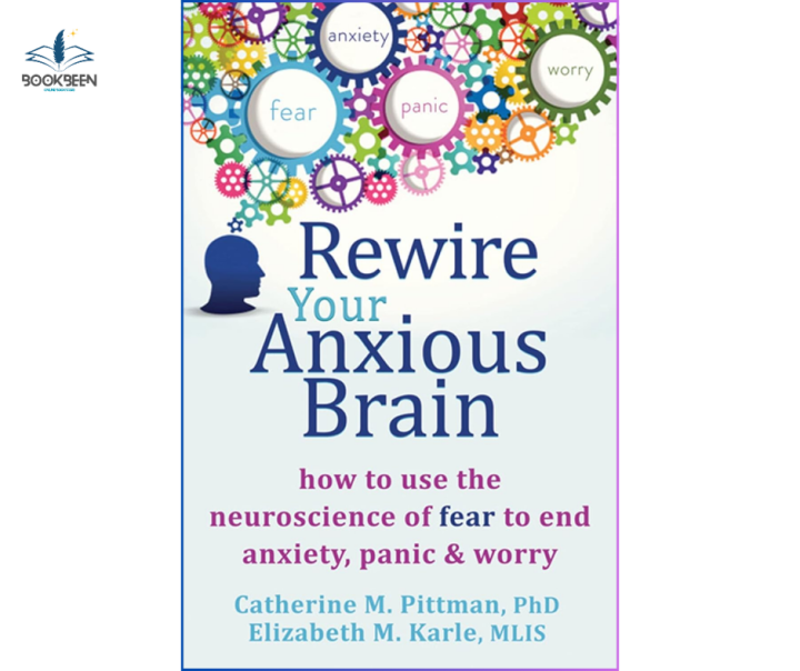 Rewire Your Anxious Brain By Catherine M Pittman Phd Author Daraz Pk