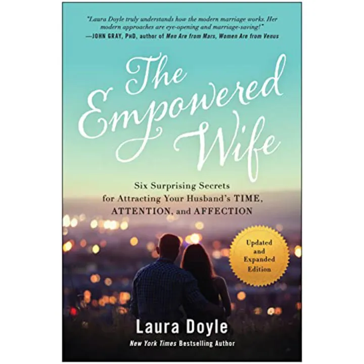 The Empowered Wife: Six Surprising Secrets for Attracting Your Husband ...