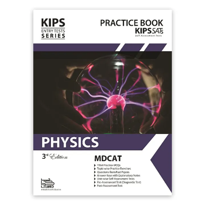 KIPS ENTRY TEST MDCAT PHYSICS PRACTICE BOOK 3RD EDITION | Daraz.pk