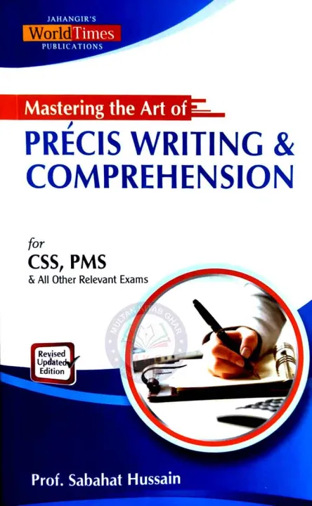 Mastering the Art of Precis Writing and Comprehension by Prof Sabahat ...