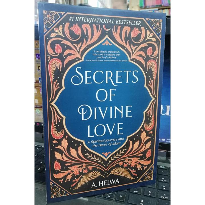 Secrets of Divine Love: A Spiritual Journey into the Heart of Islam by ...