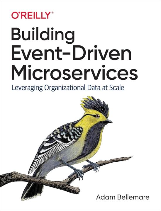 Building Event-Driven Microservices By Adam Bellemare | Daraz.pk