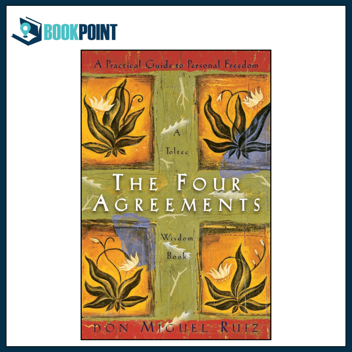 The Four Agreements by Don Miguel Ruiz (Author), | Daraz.pk