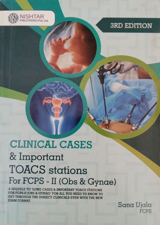 Clinical Cases and Important TOACS Stations for FCPS-2 (Obs & Gynae ...
