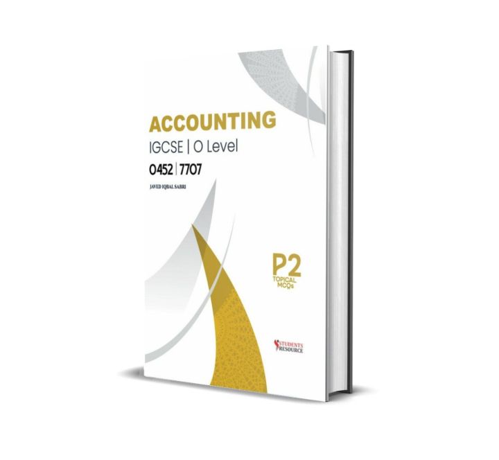 IGCSE & O Level 7707 Accounting P2 Topical | 2016-2024 | Javaid Iqbal ...