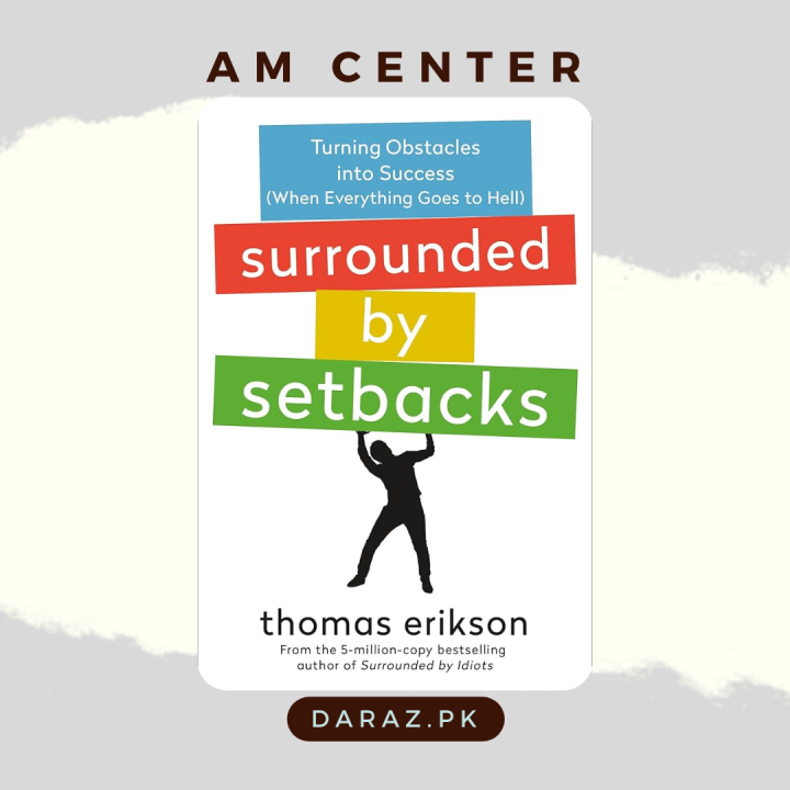 Surrounded by Setbacks: Turning Obstacles into Success By Thomas ...
