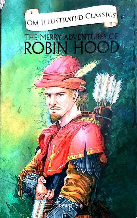 Om illustrated classics The Merry Adventures of ROBIN HOOD | Daraz.pk