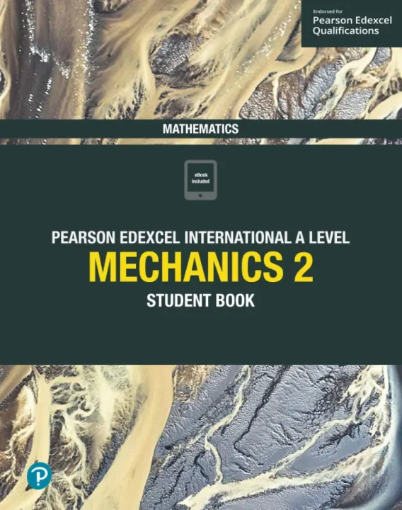 Pearson Edexcel International A Level Mathematics Mechanics 2 Student ...