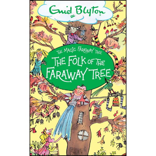 The Magic Faraway Tree: The Folk of the Faraway Tree: Book 3 by Enid ...