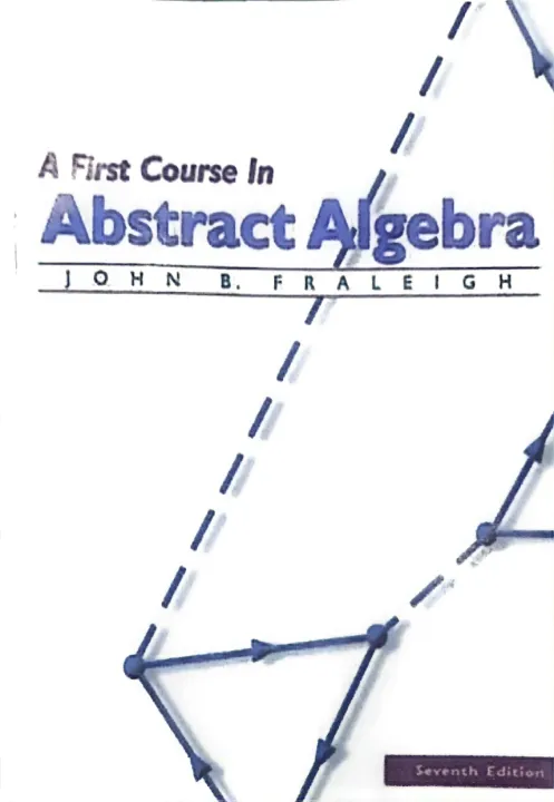 A FIRST COURSE IN ABSTRACT ALGEBRA 7TH PRINT FORM | Daraz.pk
