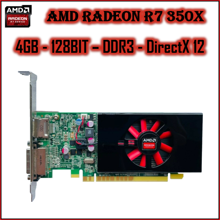AMD RADEON R7 350X (4GB 128BIT DDR3) GRAPHIC / VGA / GAMING CARD | Daraz.pk