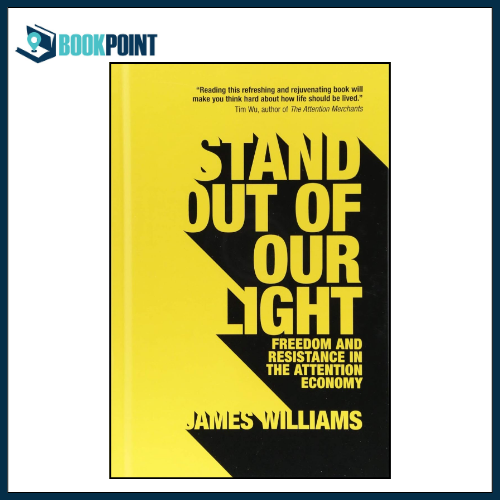 Stand Out of Our Light: Freedom and Resistance in the Attention Economy ...