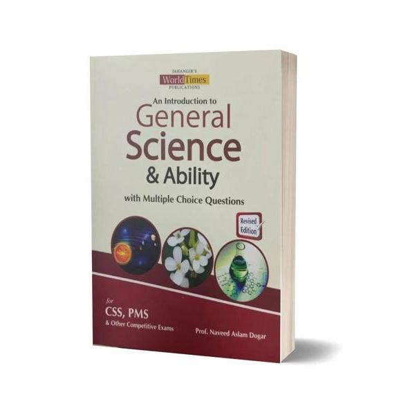 An Introduction to General Science & Ability By Naveed Aslam Dogar- JWT | Daraz.pk