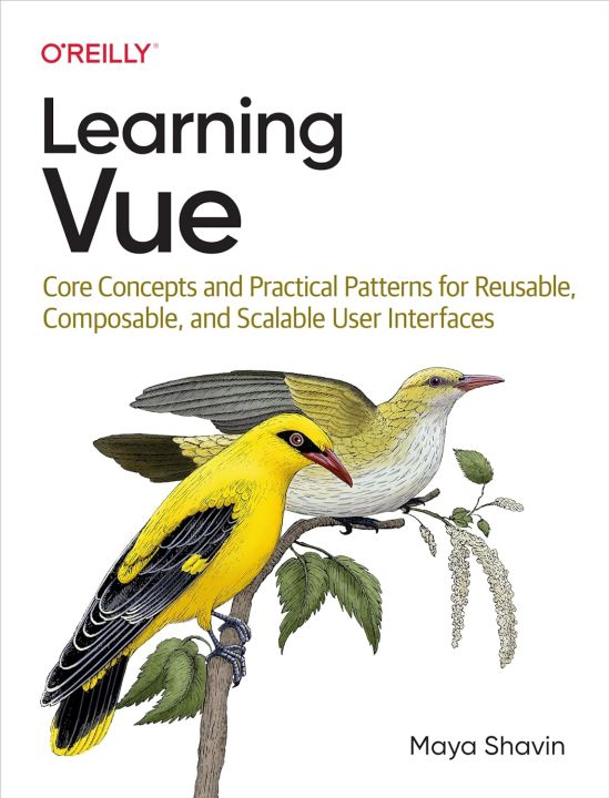 Learning Vue: Core Concepts and Practical Patterns for Reusable ...