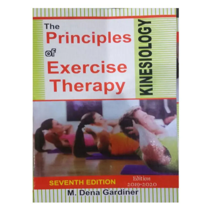 The Principles of Exercise Therapy – Kinesiology 7th by Dena Gardiner ...