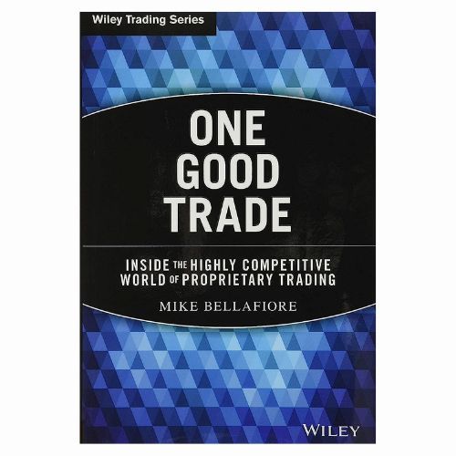 One Good Trade: Inside The Highly Competitive World Of Proprietary ...