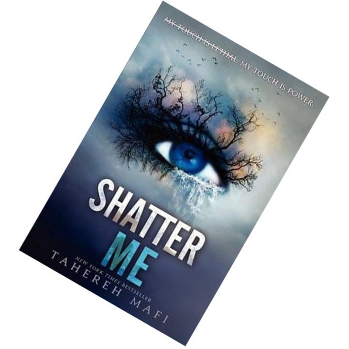 Shatter Me (Shatter Me #1) by Tahereh Mafi | Daraz.pk