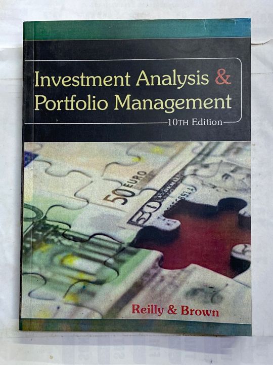 INVESTMENT ANALYSIS AND PORTFOLIO MANAGEMENT 10th EDITION BY REILLY AND ...