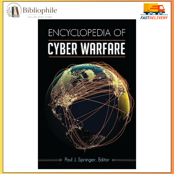 Encyclopedia of Cyber Warfare – Paul J Springer Complete Guide to Cyber ...