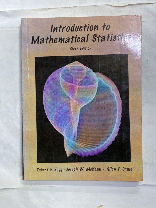 INTRODUCTION TO MATHEMATICS STATISTICS 6th EDITION BY ROBERT V. HOGG ...