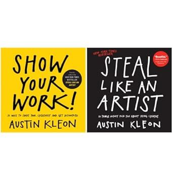 Show Your Work!: 10 Ways To Share Your Creativity And Get Discovered ...