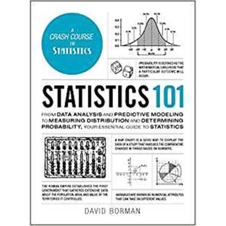 statistics 101: from data analysis and predictive modeling to measuring ...