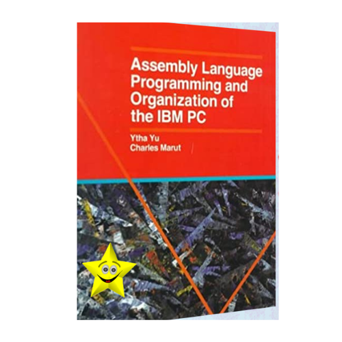 Assembly Language Programming And Organization Of The Ibm Pc by Andrew ...