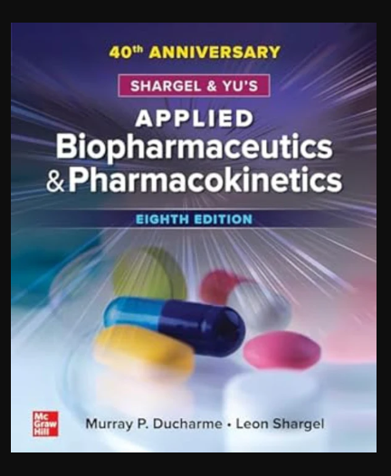 Shargel and Yu's Applied Biopharmaceutics & Pharmacokinetics 8th ...