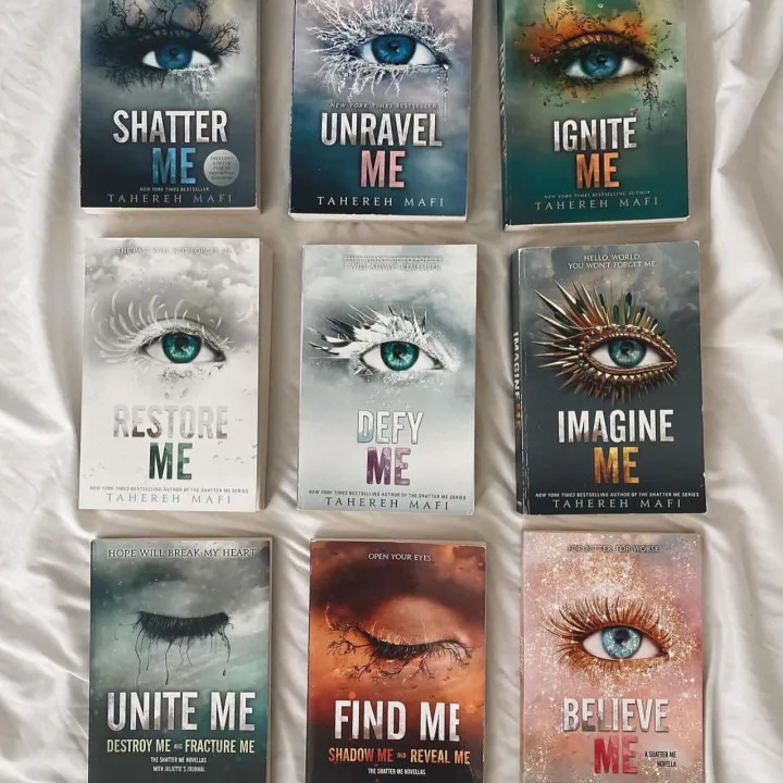 Shatter Me , Destroy Me , Restore Me , Fracture Me , Imagine Me ...