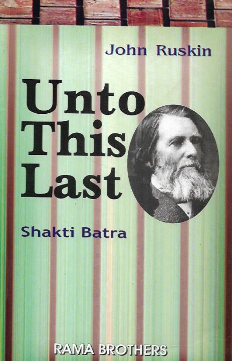 Unto This Last-Notes Complete Text, Critical Intro, Assessment, Q and A ...