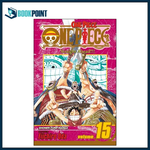 One Piece Volume 15: Straight Ahead!!! by Eiichiro Oda (Author ...