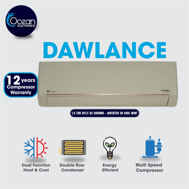 DAWLANCE SPLIT AC CHROME + INVERTER 30 COOL MINT HOT AND COOL WITH 12 ...