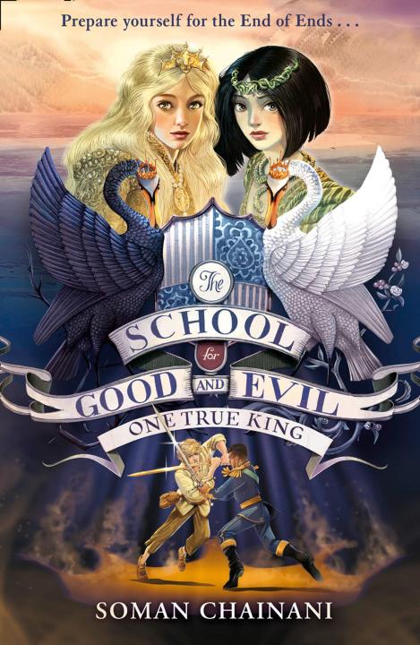 Liberty Books | One True King (The School For Good And Evil, Book 6) by ...