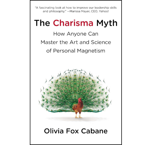 The Charisma Myth Book by Olivia Fox Cabane | How Anyone Can Master the ...