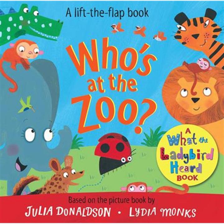 Who's at the Zoo? a What the Ladybird Heard Book: Lift-the-Flaps By ...