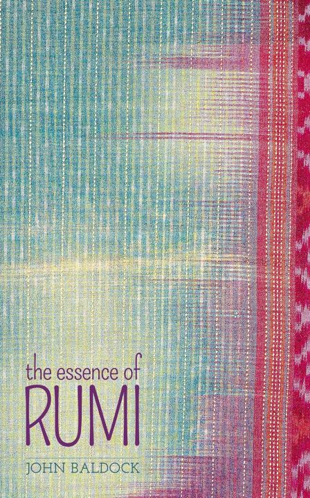 The Essence of Rumi John Baldock (Best Seller ) | Daraz.pk