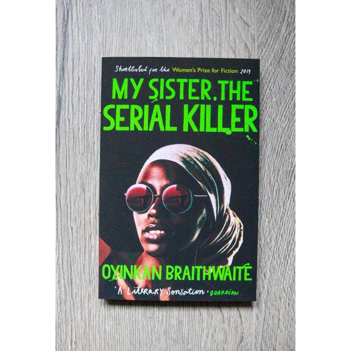 My sister The Serial Killer BY Oyinkan Braithwaite | Daraz.pk