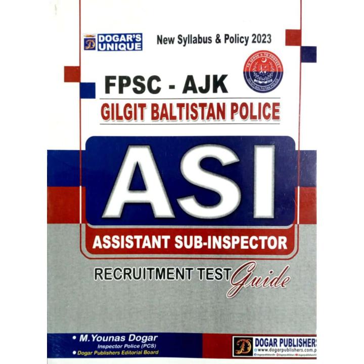 ASI (ASSISTANT SUB-INSPECTOR) for FPSC -AJK , GIlGIT BALTISTAN POLICE ...