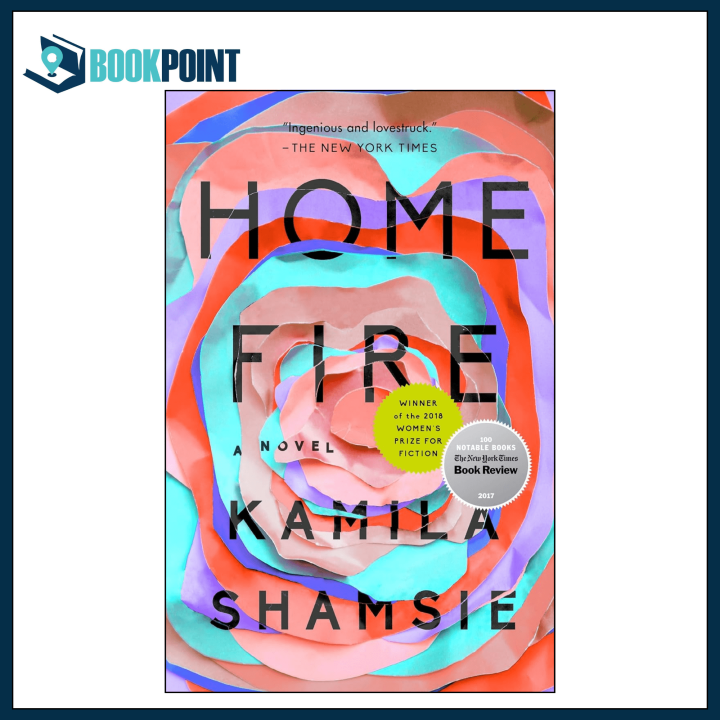 Home Fire by Kamila Shamsie (Author) | Daraz.pk