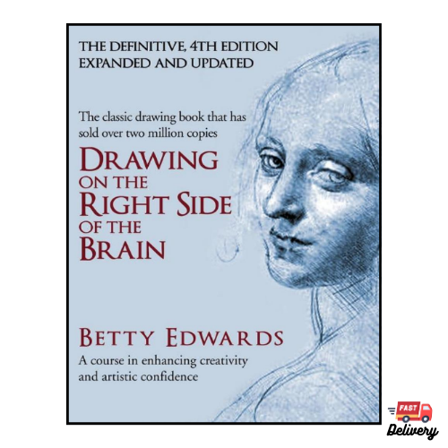 Drawing on the Right Side of the Brain by Betty Edwards (Author) | Daraz.pk