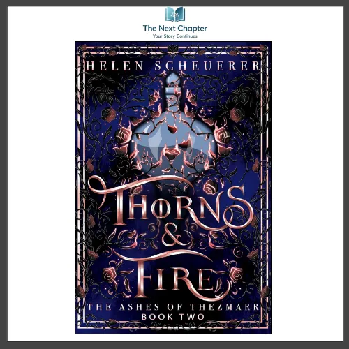 Thorns & Fire: An epic fantasy romance (The Ashes of Thezmarr Book 2 ...