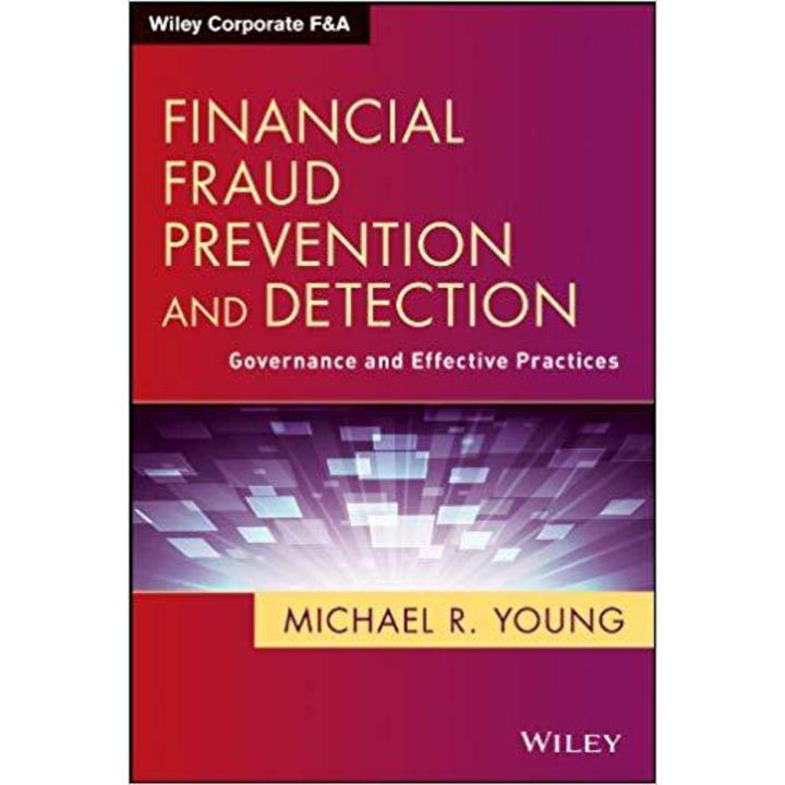 Financial Fraud Prevention and Detection : Governance and Effective ...
