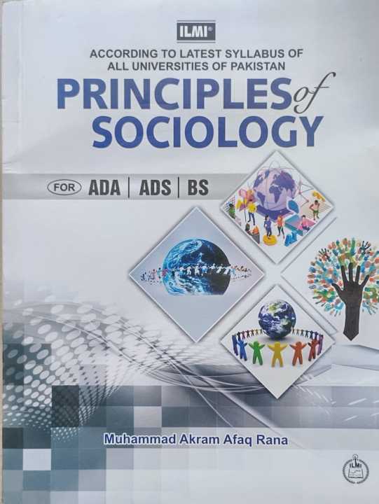 Principles of Sociology for ADS, ADA, and BS by M. Akram Afaq Rana ...