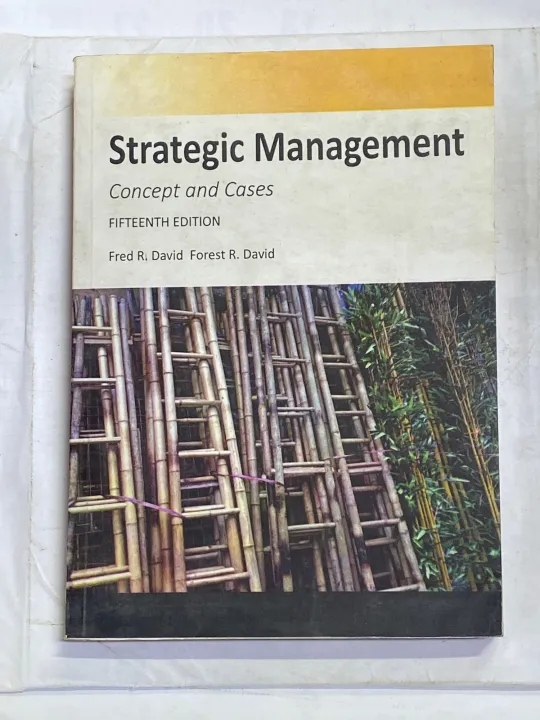 STRATEGIC MANAGEMENT 15th EDITION BY FRED R. DAVID FOREST R. DAVID ...