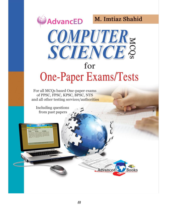 Advanced Computer Science MCQs Book for One-Paper Exams by M. Imtiaz Shahid | Daraz.pk