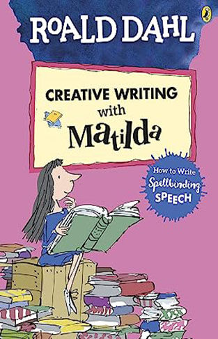 Liberty Books - Roald Dahl's Creative Writing with Matilda: How to ...