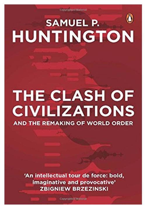 The Clash of Civilization and the Remaking of World Order by Samuel P ...